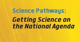 Science Pathways 2012: Getting Science on the National Agenda ...